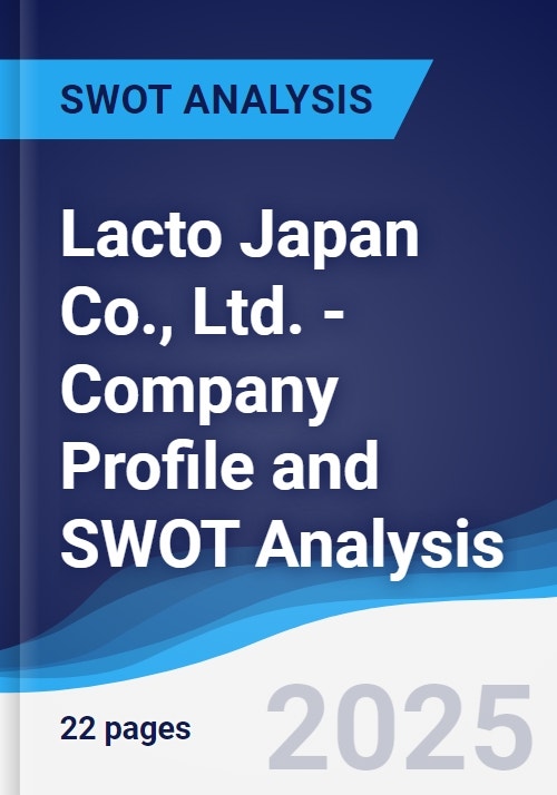Lacto Japan Co., Ltd. - Company Profile and SWOT Analysis