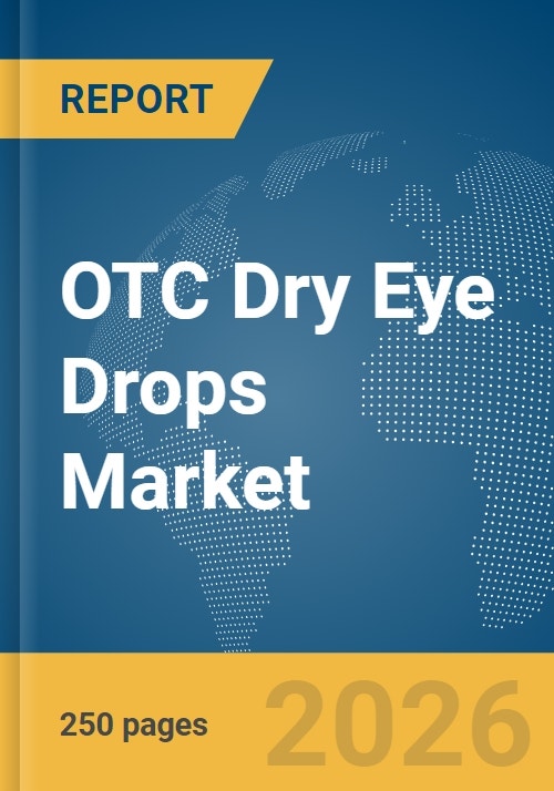 OTC Dry Eye Drops Market Report 2026 - Research and Markets