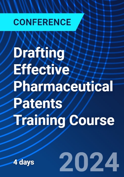 Drafting Effective Pharmaceutical Patents Training Course (ONLINE EVENT ...
