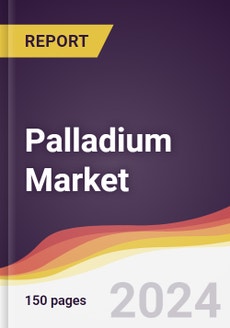 Palladium Market Report: Trends, Forecast and Competitive Analysis to 2030