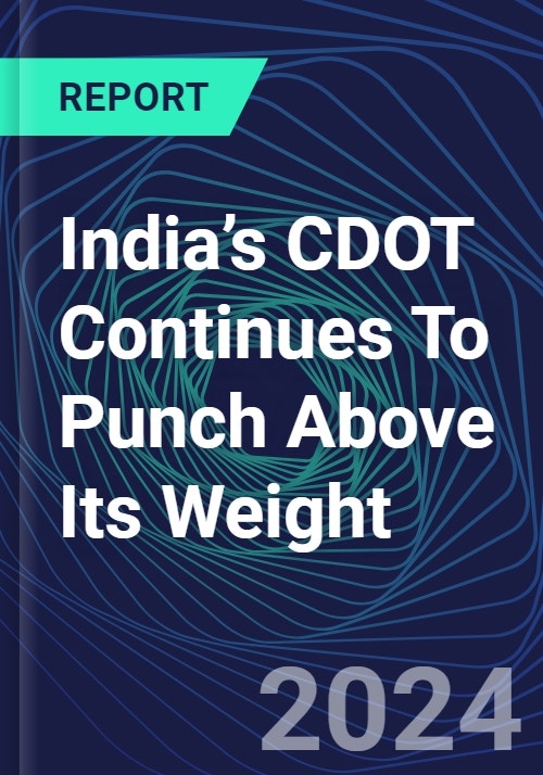 India’s CDOT Continues To Punch Above Its Weight