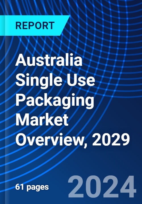 Australia Single Use Packaging Market Overview, 2029