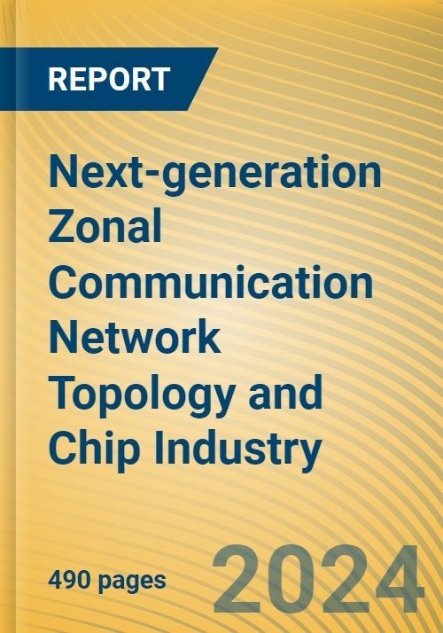 Next-generation Zonal Communication Network Topology and Chip Industry ...