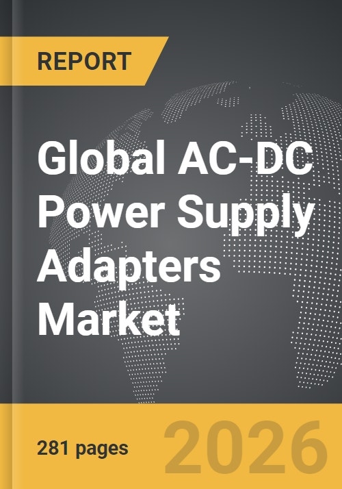 AC-DC Power Supply Adapters Market Size & Forecast to 2030
