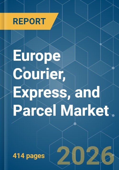 Europe Courier, Express, and Parcel Market Size & Trends