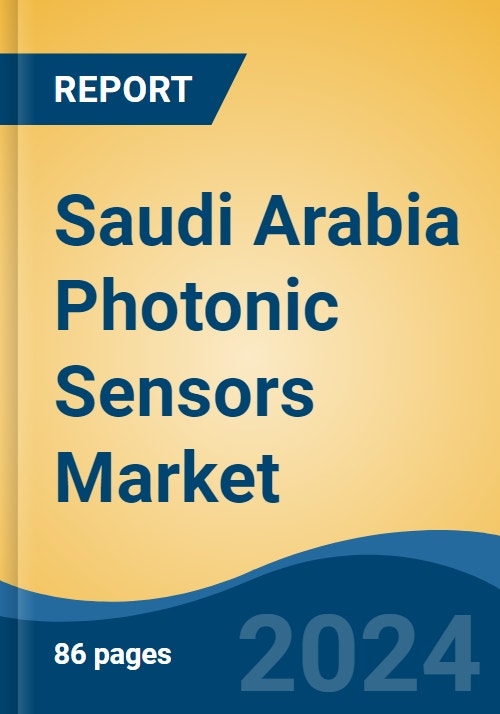 Saudi Arabia Photonic Sensors Market Size & Forecast to 2029