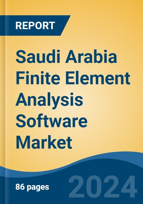 Saudi Arabia Finite Element Analysis Software Market Size