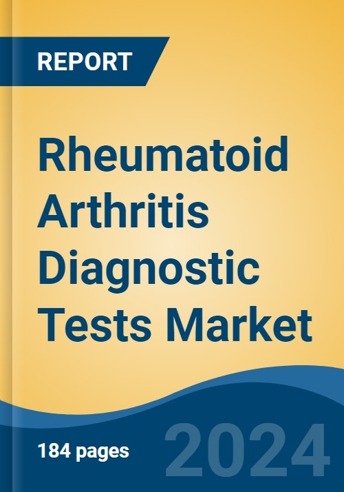 Rheumatoid Arthritis Diagnostic Tests Market - Global Industry Size ...