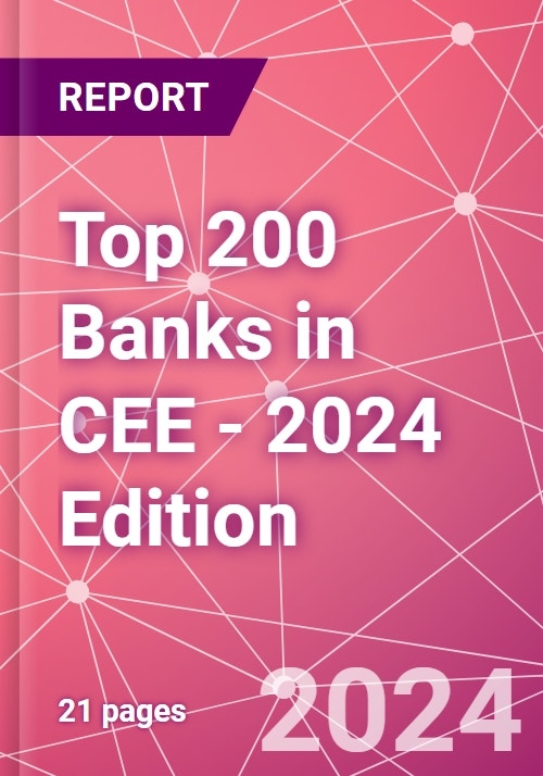 Top 200 Banks in CEE - 2024 Edition - Research and Markets