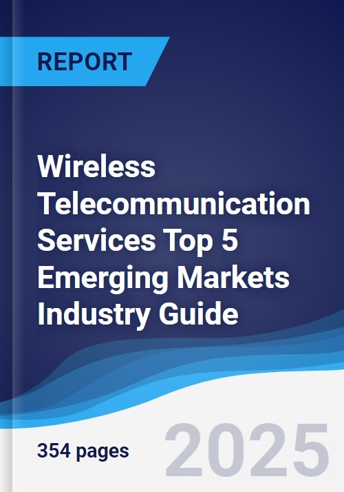 Wireless Telecommunication Services Top 5 Emerging Markets Industry ...