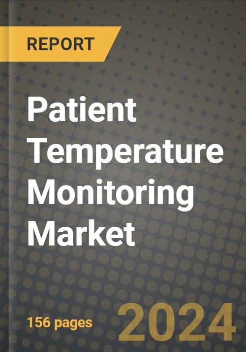Patient Temperature Monitoring Market Innovations and Strategic ...