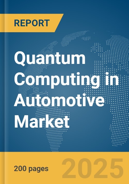 Quantum Computing in Automotive Market Report 2025