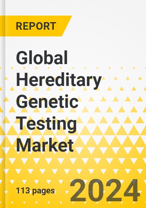 Hereditary Genetic Testing Market Size & Forecast to 2033
