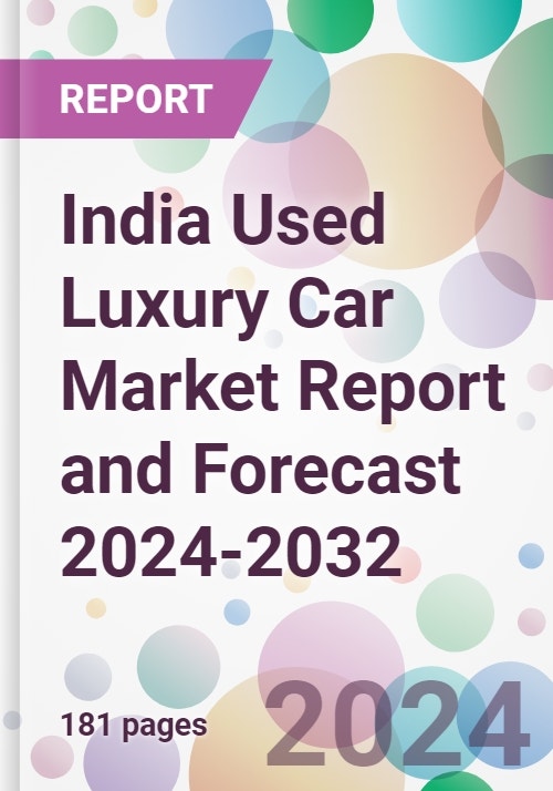India Used Luxury Car Market Report and Forecast 2024-2032