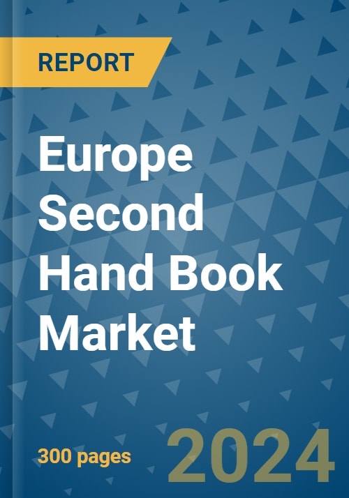Europe Second Hand Book Market - Industry Analysis, Size, Share, Growth ...