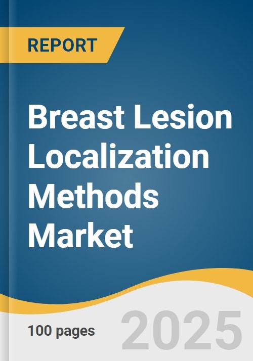 Breast Lesion Localization Methods Market Size, Share & Trends Analysis ...