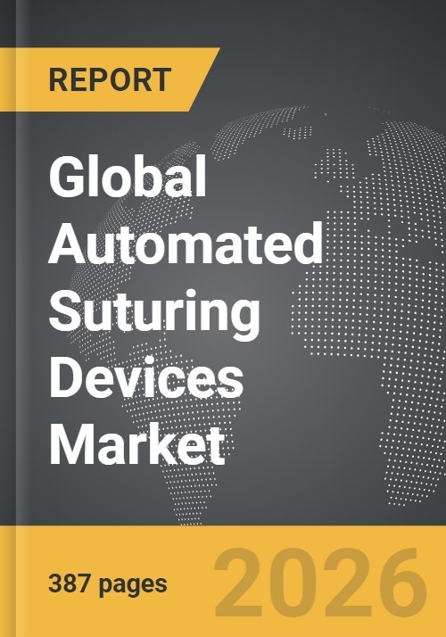 Automated Suturing Devices - Global Strategic Business Report