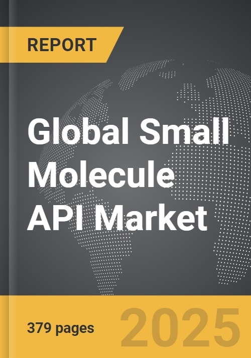 Small Molecule API - Global Strategic Business Report