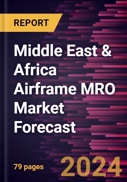 Middle East & Africa Airframe MRO Market Forecast