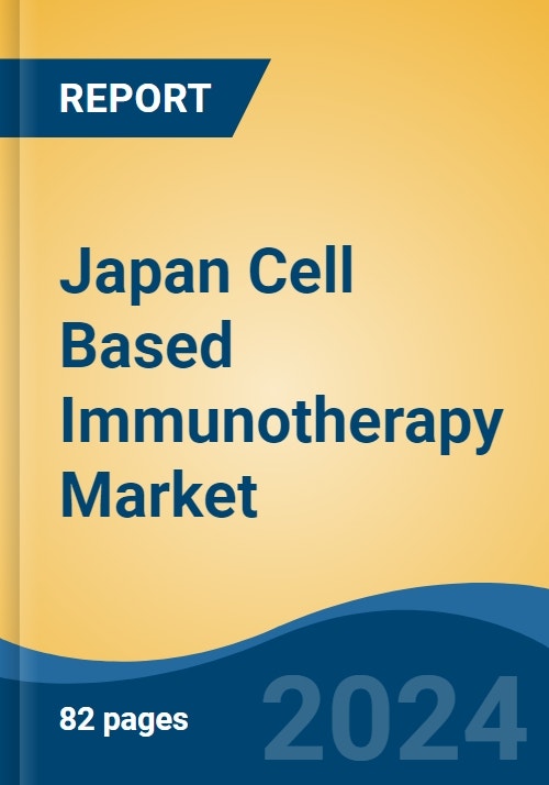 Japan Cell Based Immunotherapy Market, By Region, Competition, Forecast ...