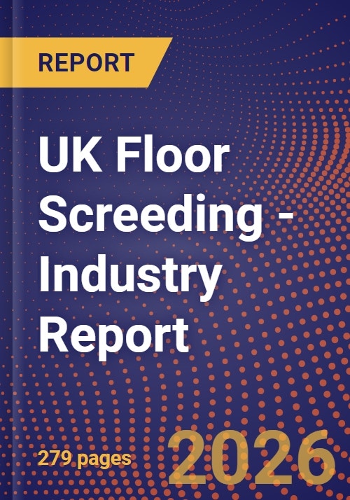 UK Floor Screeding - Industry Report - Research and Markets