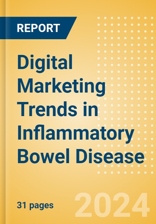 Digital Marketing Trends in Inflammatory Bowel Disease - April 2024