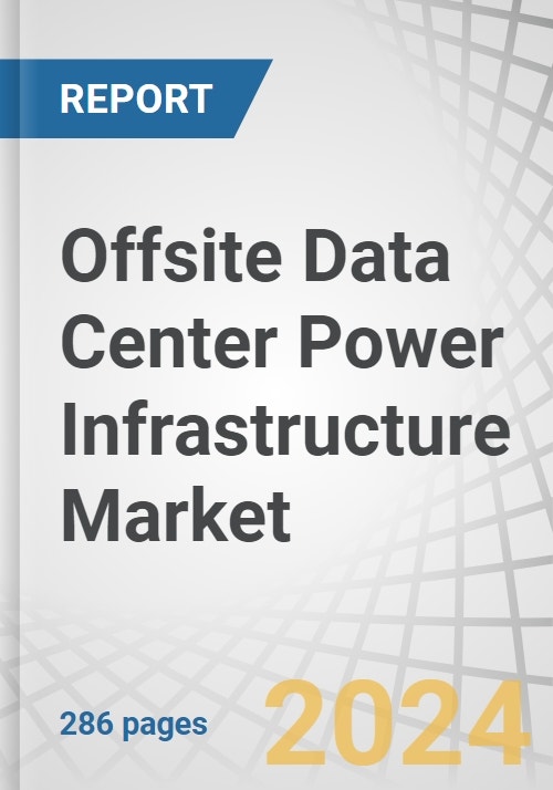 Offsite Data Center Power Infrastructure Market by Component (Solutions ...
