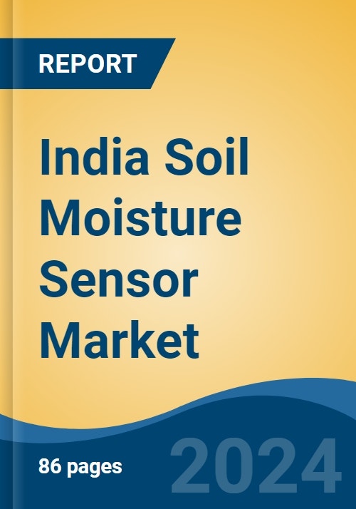 India Soil Moisture Sensor Market Size & Forecast to 2030