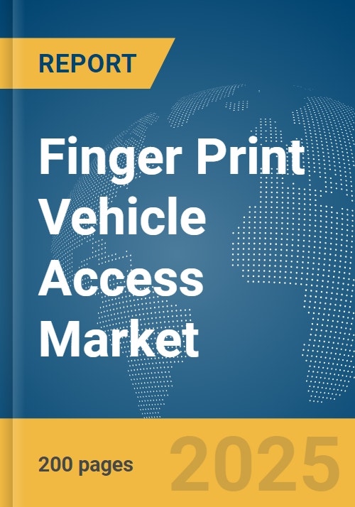 Finger Print Vehicle Access Market Report 2025