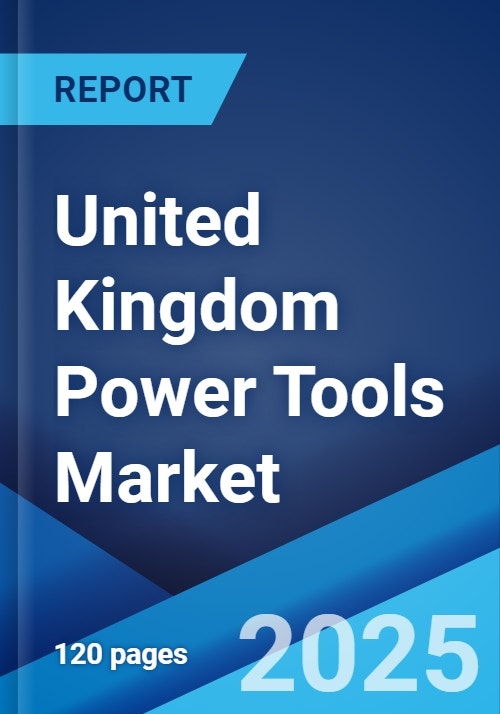 United Kingdom Power Tools Market Size & Forecast to 2033