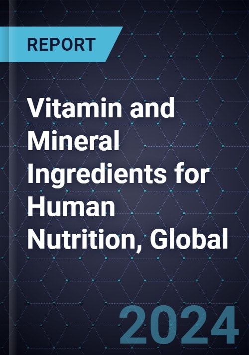 Growth Opportunities in Vitamin and Mineral Ingredients for Human ...