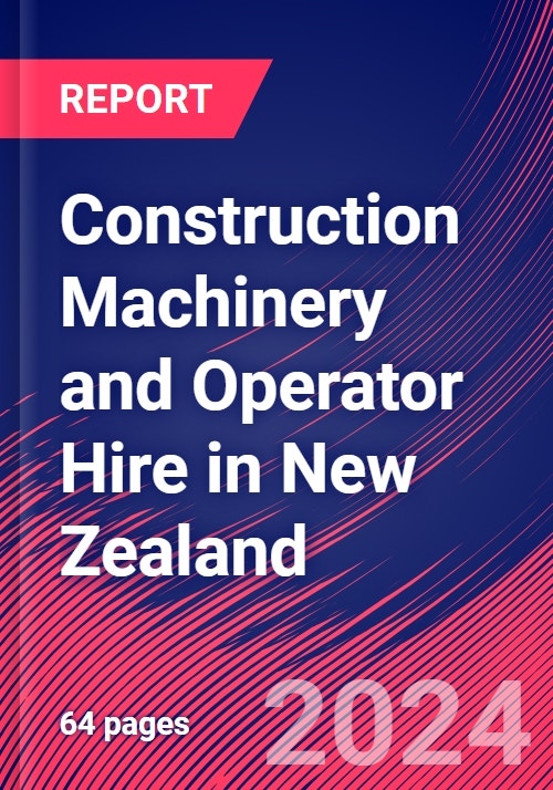 Construction Machinery and Operator Hire in New Zealand - Industry ...