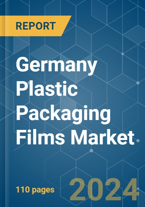Germany Plastic Packaging Films Market Size & Competitors