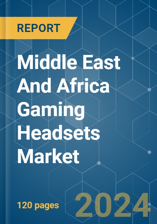 Middle East And Africa Gaming Headsets Market Size & Trends