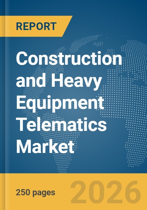 Construction and Heavy Equipment Telematics Market Report 2026