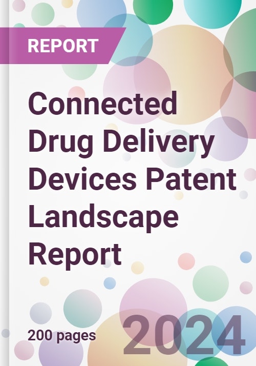 Connected Drug Delivery Devices Patent Landscape Report