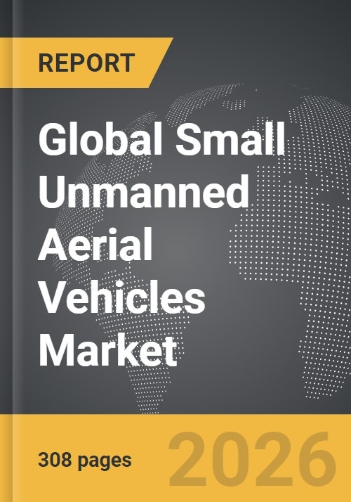 Small Unmanned Aerial Vehicles (SUAVs) - Global Strategic Business Report