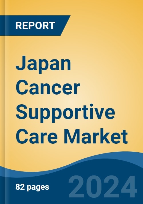 Japan Cancer Supportive Care Market, By Region, Competition, Forecast ...