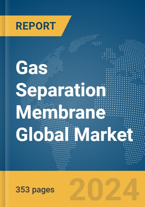 Gas Separation Membrane Global Market Opportunities and Strategies to 2033