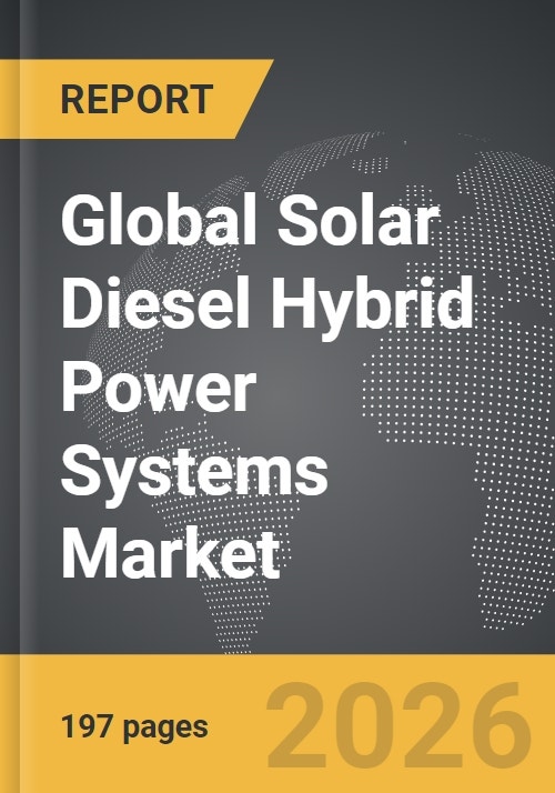 Solar Diesel Hybrid Power Systems - Global Strategic Business Report