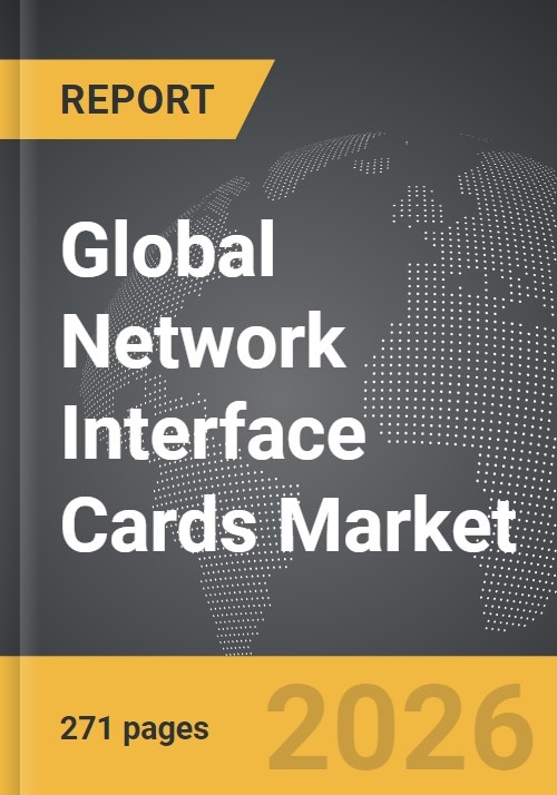 Network Interface Cards Market Size & Forecast to 2030