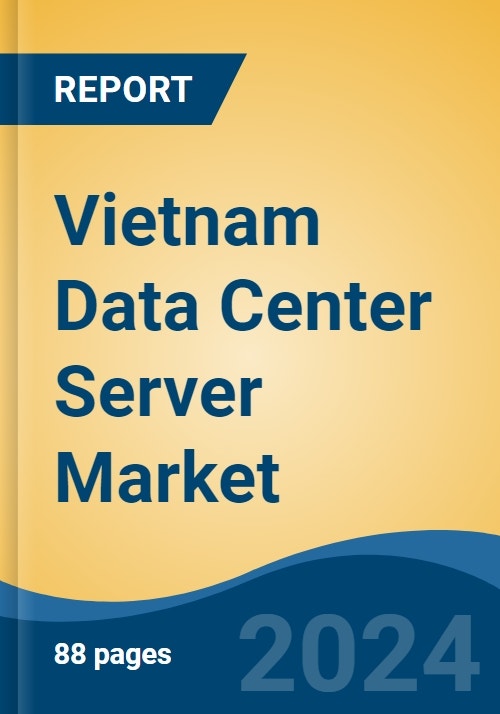 Vietnam Data Center Server Market, By Region, Competition, Forecast ...