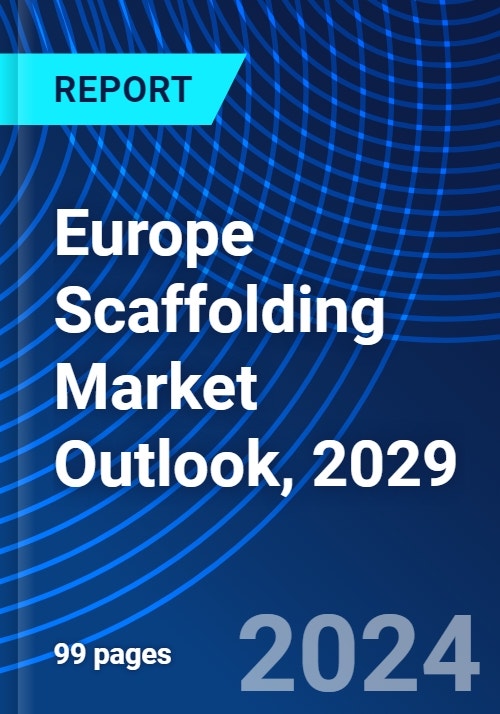 Europe Scaffolding Market Outlook, 2029 - Research and Markets