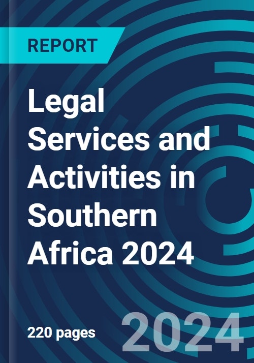 Legal Services and Activities in Southern Africa 2024