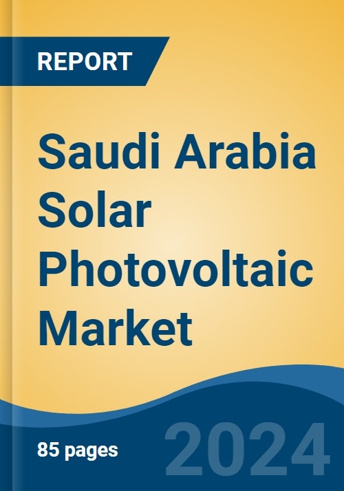 Saudi Arabia Solar Photovoltaic Market Size & Competitors