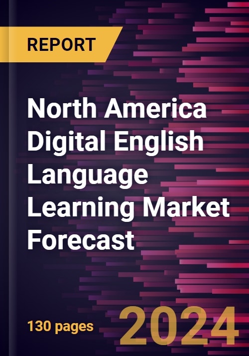 North America Digital English Language Learning Market Forecast
