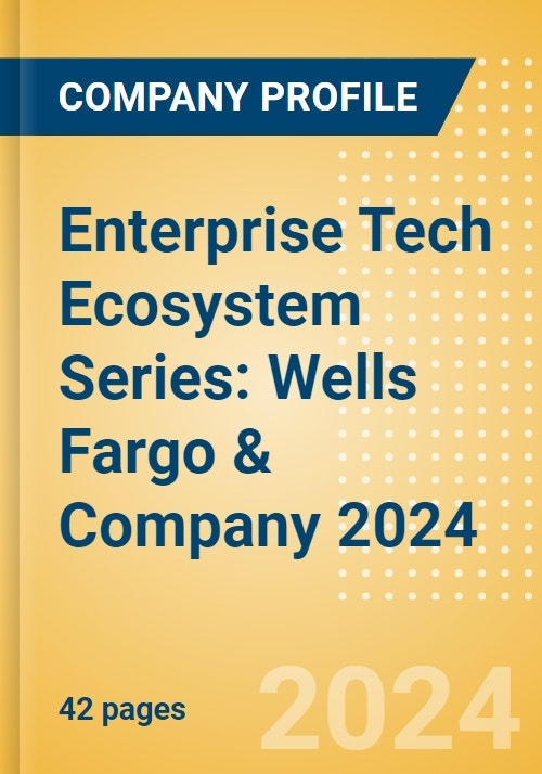 Enterprise Tech Ecosystem Series: Wells Fargo & Company 2024