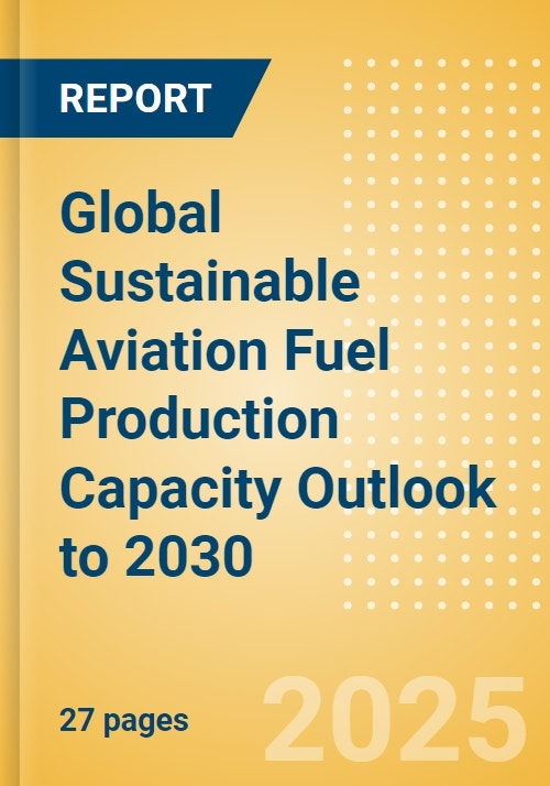 Global Sustainable Aviation Fuel (SAF) Production Capacity Outlook to ...