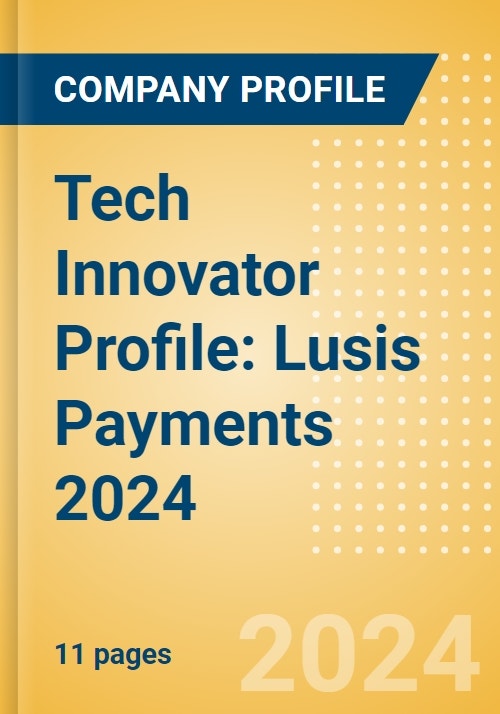 Tech Innovator Profile: Lusis Payments 2024
