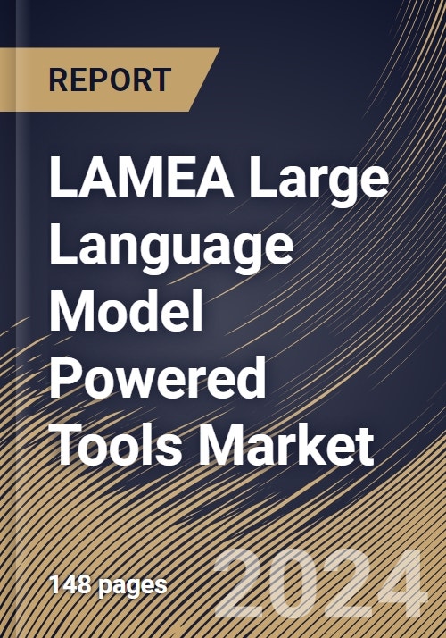 LAMEA Large Language Model Powered Tools Market Size, Share & Trends ...